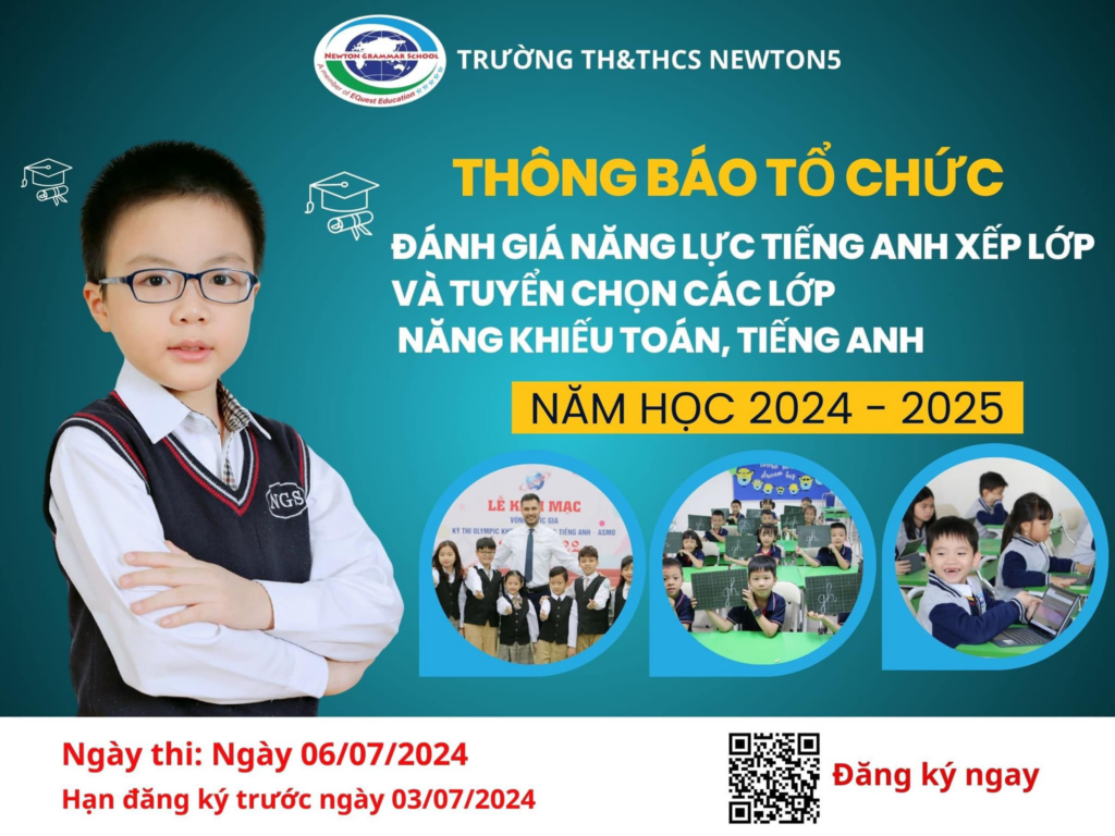 Trường TH-THCS Newton 5 THÔNG BÁO TỔ CHỨC ĐÁNH GIÁ NĂNG LỰC TIẾNG ANH XẾP LỚP VÀ TUYỂN CHỌN CÁC ...